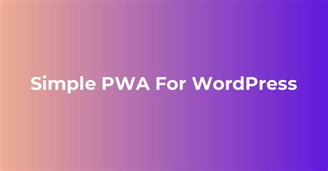Wordpress Pwa Plugin Progressive Web App Woocommerce