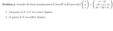 Solved Problem Consider The Linear Transformation T From Chegg