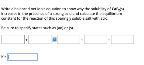 solved write a balanced net ionic equation to show why the