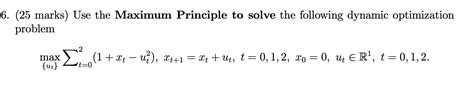 solved 6 25 marks use the maximum principle to solve the