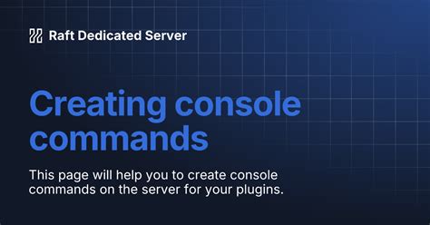 Creating Console Commands Raft Dedicated Server