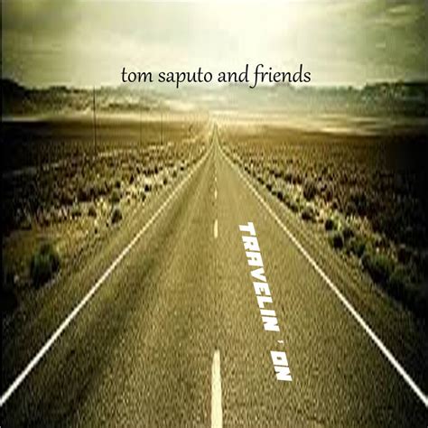 Travelin On Tom Saputo And Friends Northern Virginia Singers