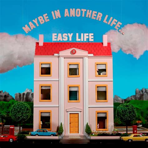 Easy Life Maybe In Another Life Review Another Success For The Band