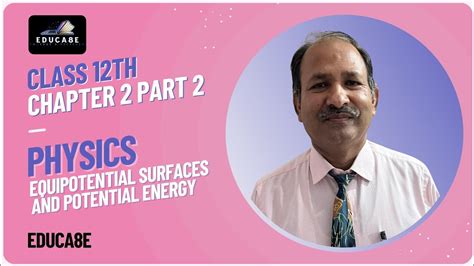 Class 12 Physics Chapter 2 Equipotential Surfaces And Potential Energy Part 2 Youtube