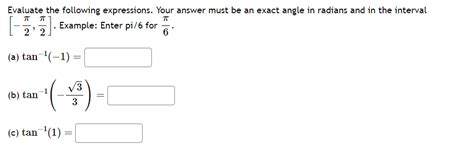 Solved Evaluate The Following Expressions Your Answer Must Chegg