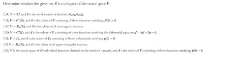 Solved Determine Whether The Given Set S Is A Subspace Of Chegg