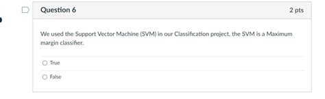 Solved We Used The Support Vector Machine Svm In Our