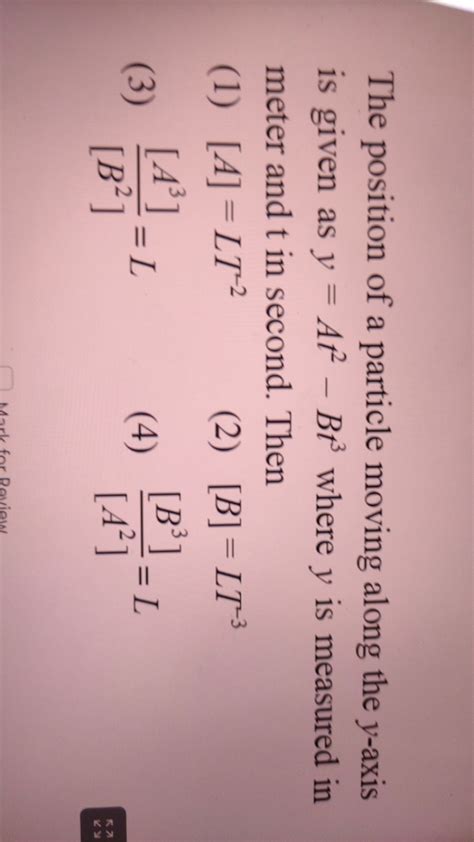 the position of a particle moving along the y axis is given as y at2−bt3