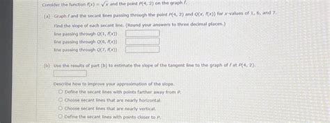 solved consider the function f x √x and the point p 4 2