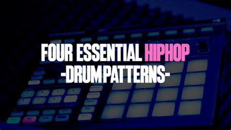 Hip Hop Drum Patterns Four 4 Essential Patterns For Hiphop Audio