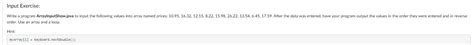 Solved Input Exercise Write A Program ArrayInputShow Java Chegg