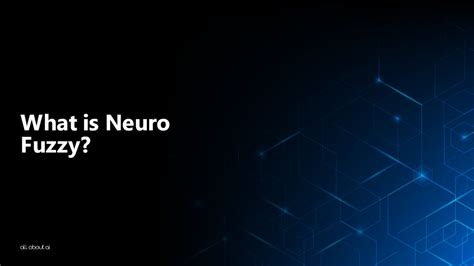 What Is Neuro Fuzzy All About Ai