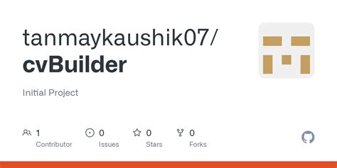 GitHub Tanmaykaushik CvBuilder Initial Project
