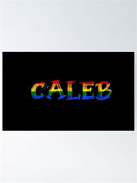 Men Rainbow Name Gay Caleb Poster For Sale By Loveiscolorful Redbubble