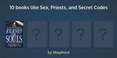 Love Sex Priests And Secret Codes Readers Pick 100 Books Like Sex Priests And Secret Codes
