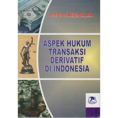 Jual Aspek Hukum Transaksi Derivatif Di Indonesia Kota Bekasi Gogo Buku Tokopedia