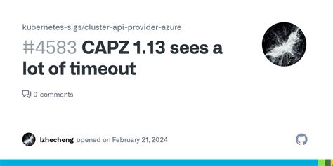CAPZ 1 13 Sees A Lot Of Timeout Issue 4583 Kubernetes Sigs Cluster
