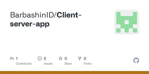 GitHub BarbashinID Client Server App