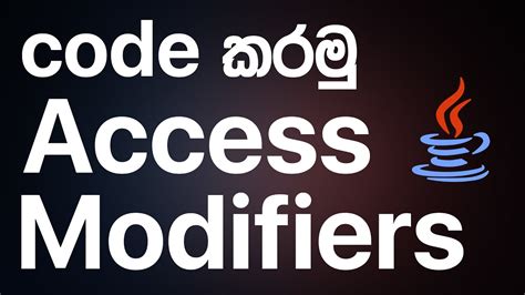 Access Modifiers In Java Java Programming In Sinhala Ravb Youtube