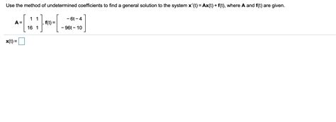 Solved Use The Method Of Undetermined Coefficients To Find A Chegg
