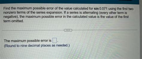 Solved Find The Maximum Possible Error Of The Value Chegg