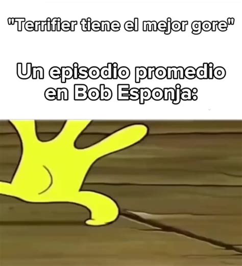Los Mejores Memes De Bob Esponja Para Reír A Carcajadas Tiktok