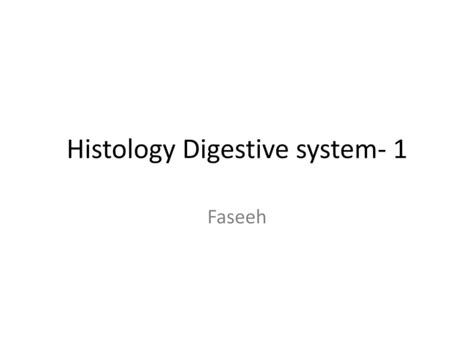 Histology Of Digestive System Histology 1 Ppt