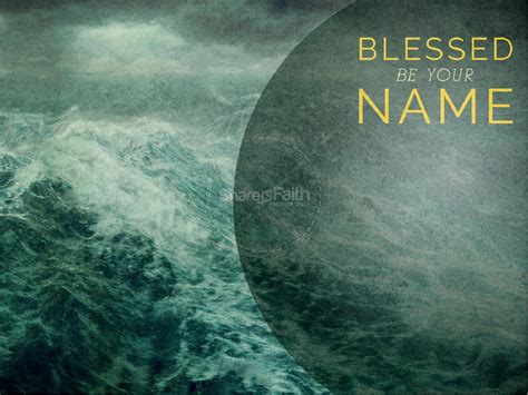 Sharefaith Media Blessed Be Your Name Powerpoint Sharefaith Media