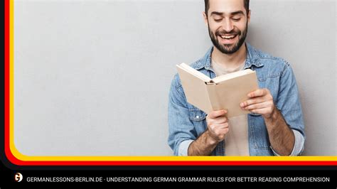 Understanding German Grammar Rules For Better Reading Comprehension