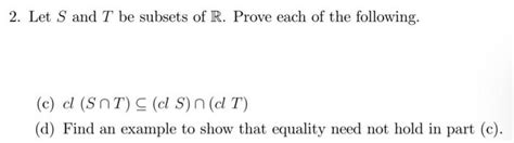 solved 2 let s and t be subsets of r prove each of the