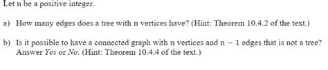 Solved Discrete Math Let N Be A Positive Integer How Many Edges Does A Tree With N Vertices