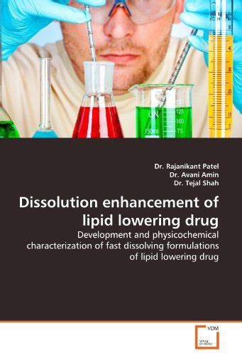 Dissolution Enhancement Of Lipid Lowering Drug Book By Avani Amin Rajanikant Patel Tejal Shah