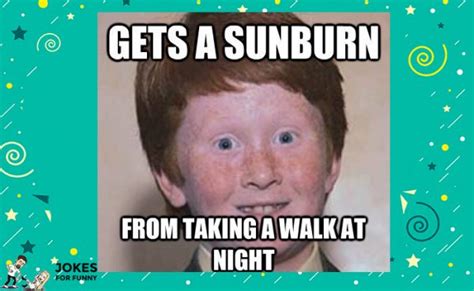 Ginger Readhead Jokes Ever Today Is The Funniest Day