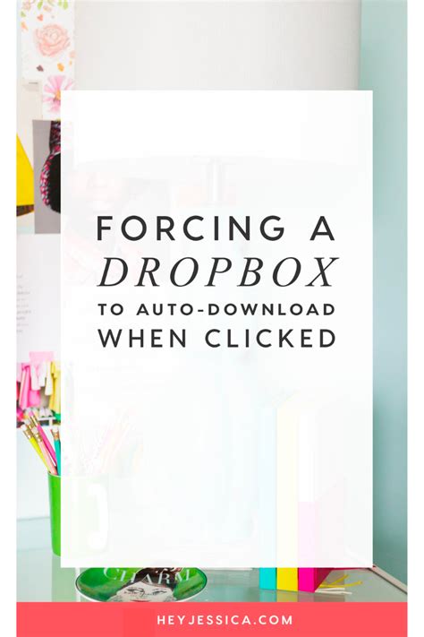 Forcing A Dropbox Link To Auto Download When Clicked Jessica Stansberry