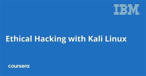 ethical hacking with kali linux coursera