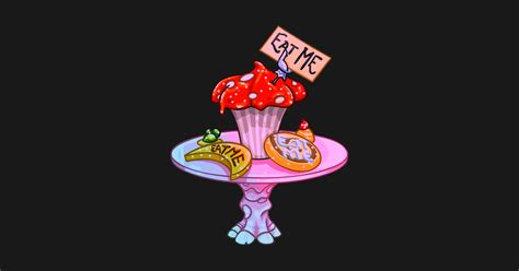 Eat Me Desserts Alice In Wonderland Eat Me T Shirt Teepublic