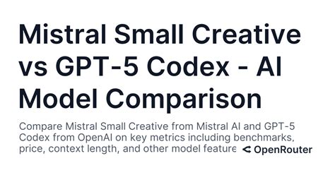 Mistral Small Creative Vs Gpt 5 Codex Ai Model Comparison