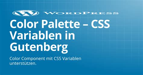 Color Palette Css Variablen In Gutenberg Gutenberg Handbuch