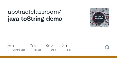 Github Abstractclassroomjavatostringdemo