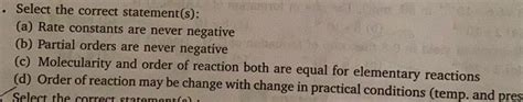 Answered Select The Correct Statement S A Rate Constants Are Never