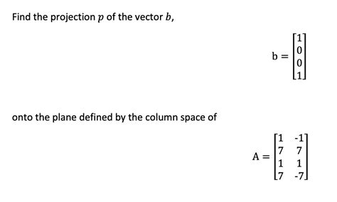 Solved Find The Projection P Of The Vector B B Chegg