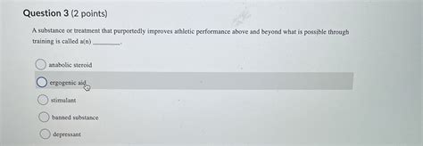 solved question 3 2 ﻿points a substance or treatment that