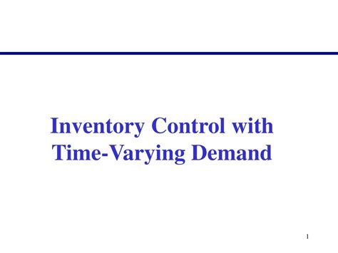 Ppt Inventory Control With Time Varying Demand Powerpoint Presentation Id 9357904