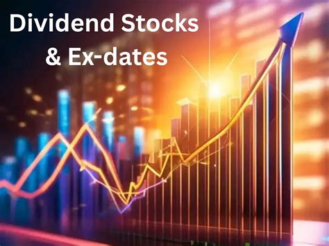 These Stocks Are Set To Trade Ex Dividend Date Soon Check The List