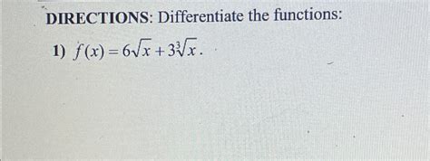 solved directions differentiate the functions f x 6x2 3x3