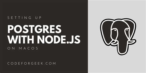 Postgres With Nodejs Install And Set Up Easy 7 Minute Step By Step Guide