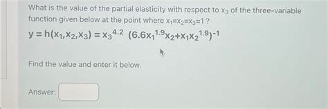 solved what is the value of the partial elasticity with