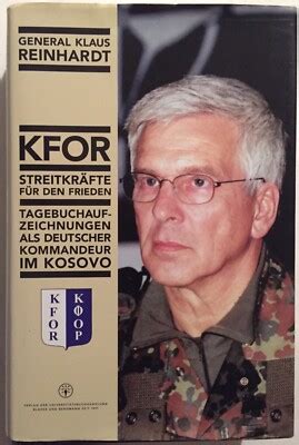 General Klaus Reinhardt Signiert Buch Original Signatur Autogramm Kfor