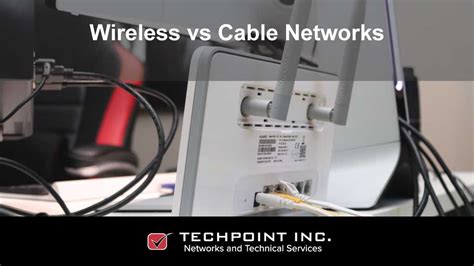 When It Comes To Network Options For Your Business Do You Choose Wired Or Wireless Techpoint