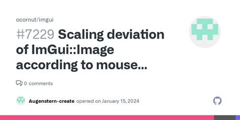 Scaling Deviation Of ImGui Image According To Mouse Position Issue Ocornut Imgui GitHub